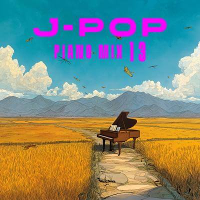 "J-POP Music Box Mix 13" & "J-POP Piano Mix 13" have been added – BGMC ...